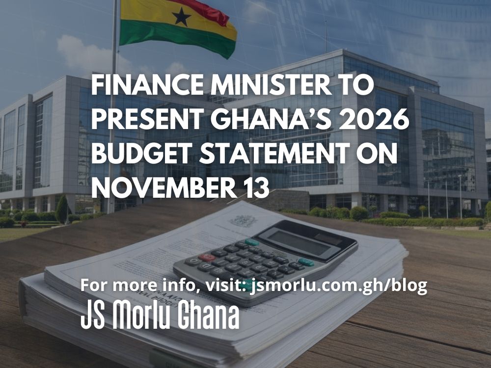 Finance Minister to Present Ghana’s 2026 Budget Statement on November ...